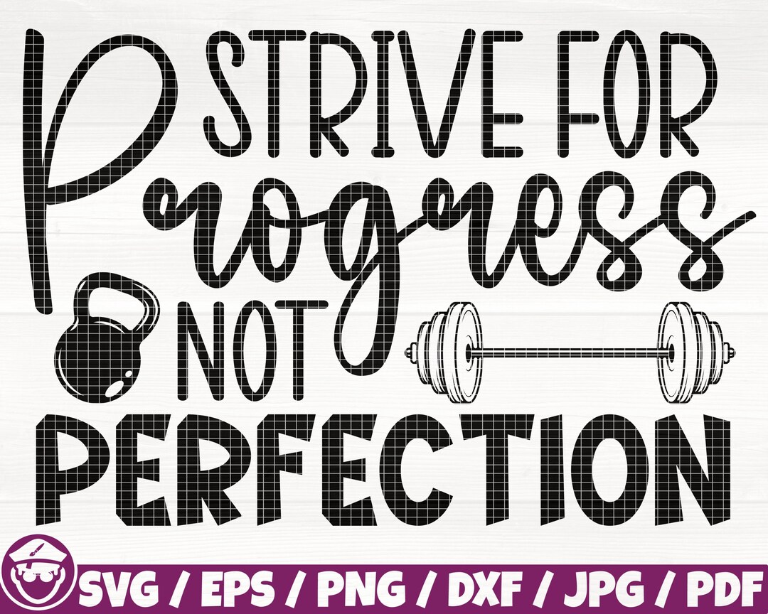 Strive for Progress Not Perfection Svg/eps/png/dxf/jpg/pdf, Barbell Svg ...
