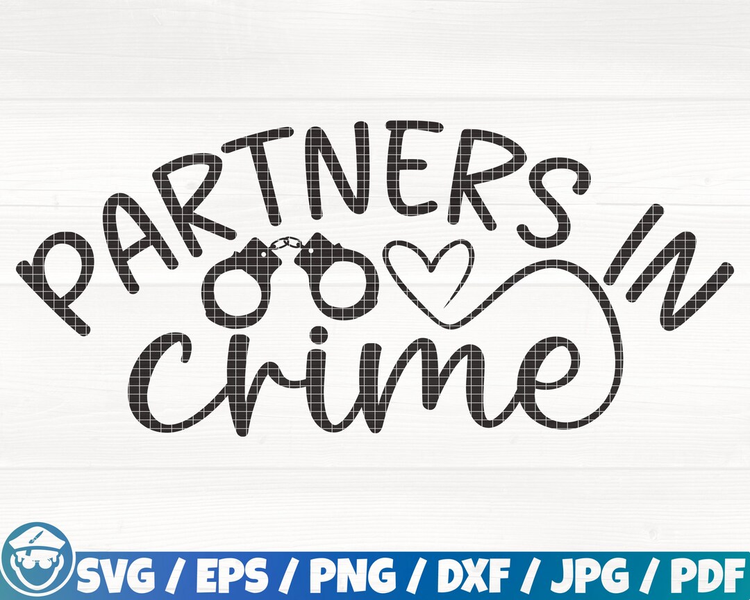 Partners in Crime Svg/eps/png/dxf/jpg/pdf, Funny Friendship Svg ...