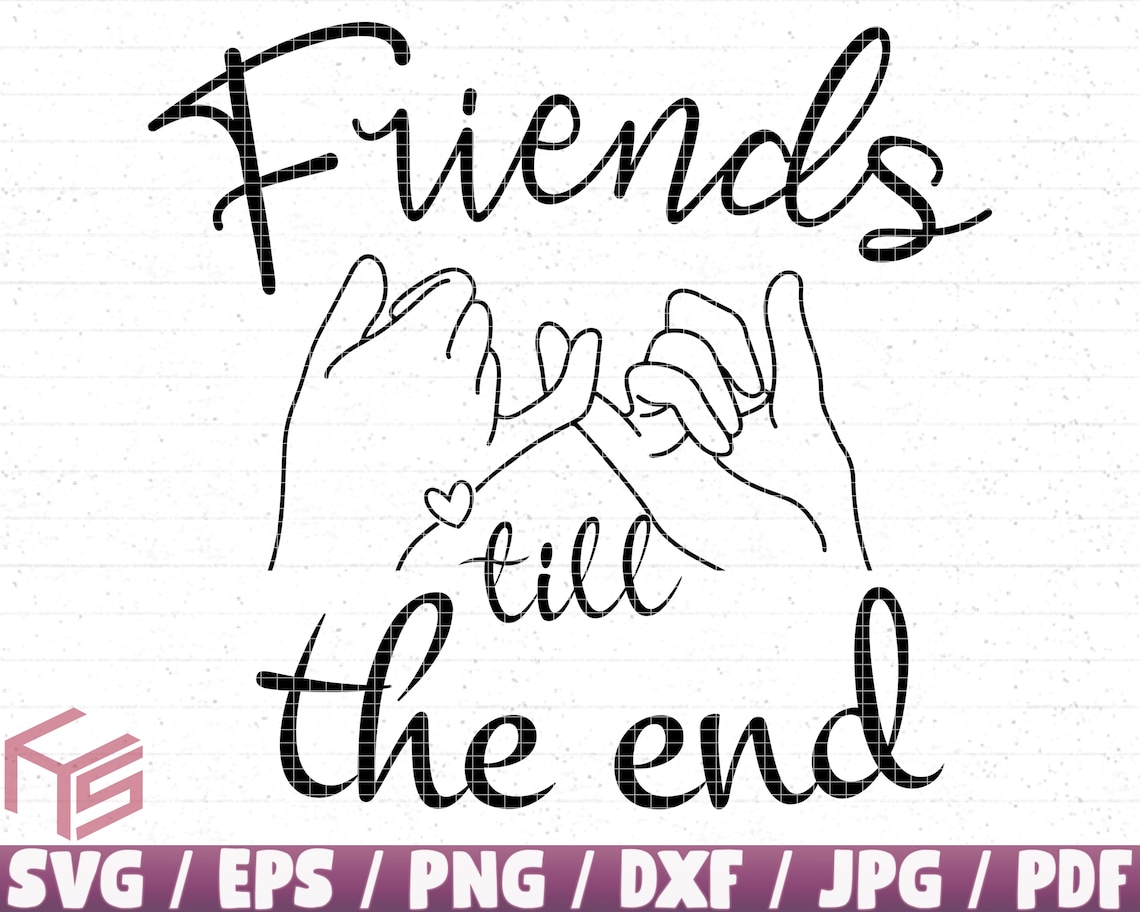 Friends Till The End Svg eps png dxf jpg pdf True Etsy friends-till-the-end-svg-eps-png-dxf-jpg-pdf-true-etsy