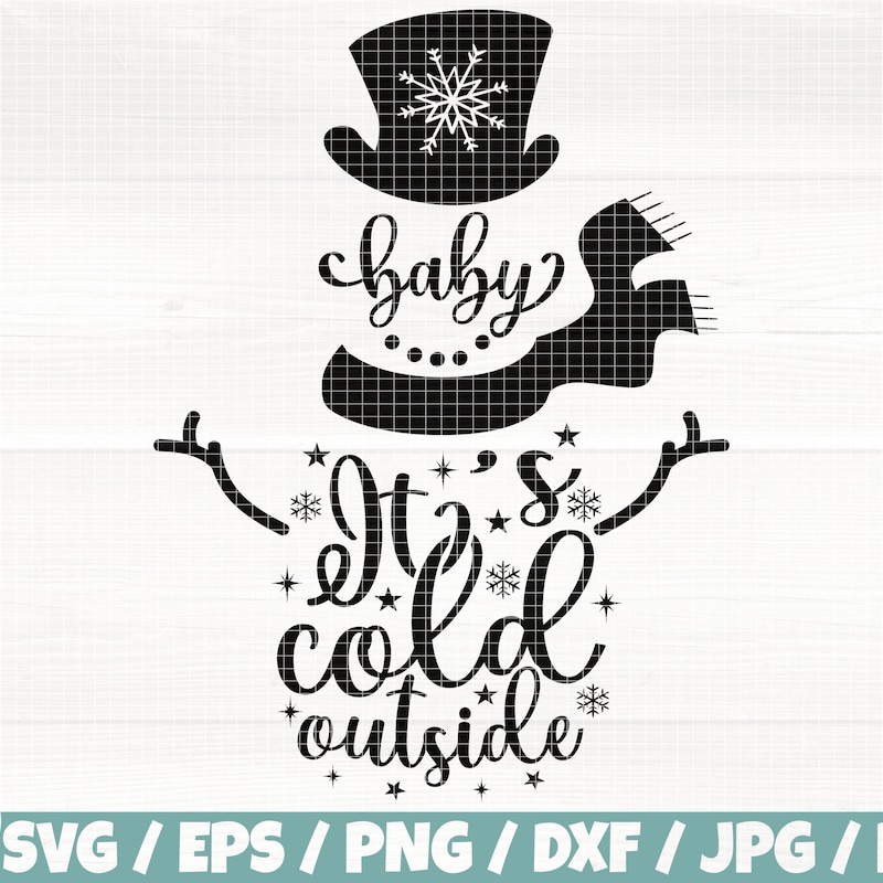 Baby Its Cold Outside Svg - Etsy