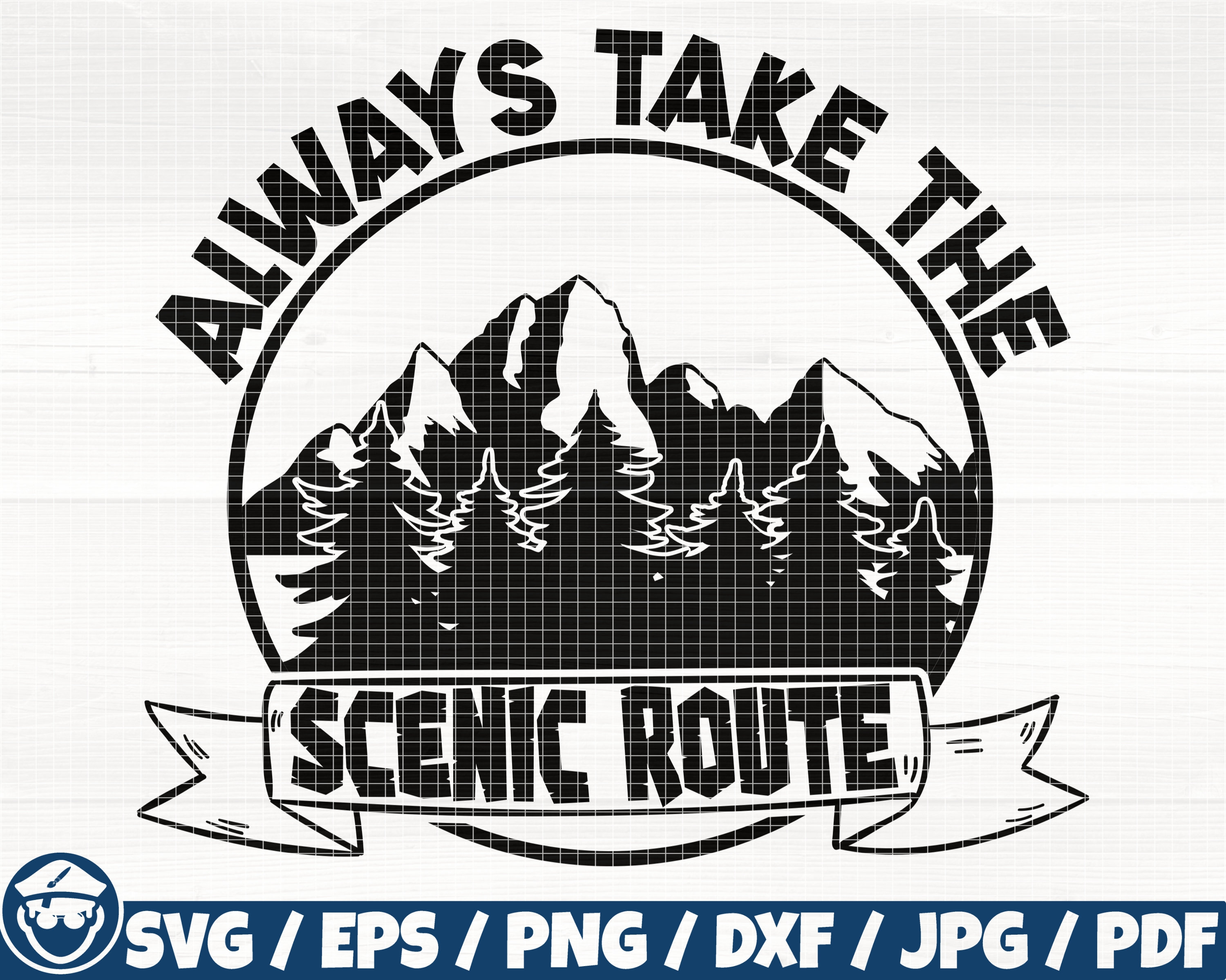 Always Take the Scenic Route Svg/eps/png/dxf/jpg/pdf, Mountains Svg ...