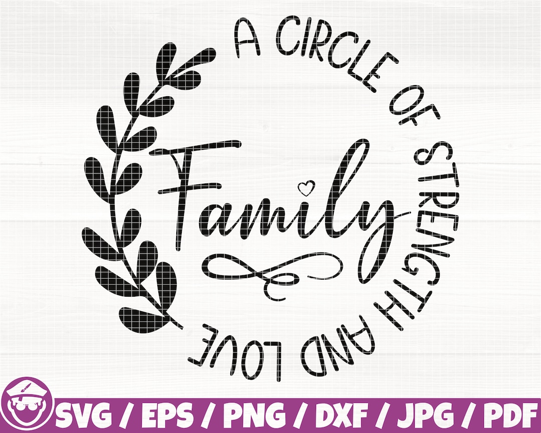 Family A Circle of Strength and Love Svg/eps/png/dxf/jpg/pdf, Union Svg ...