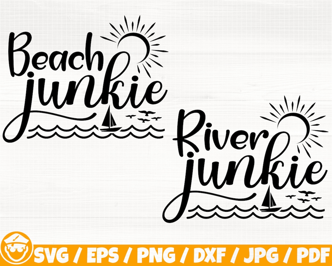 Beach Junkie, River Junkie Svg/eps/png/dxf/jpg/pdf, Sunrise Svg, Boat ...