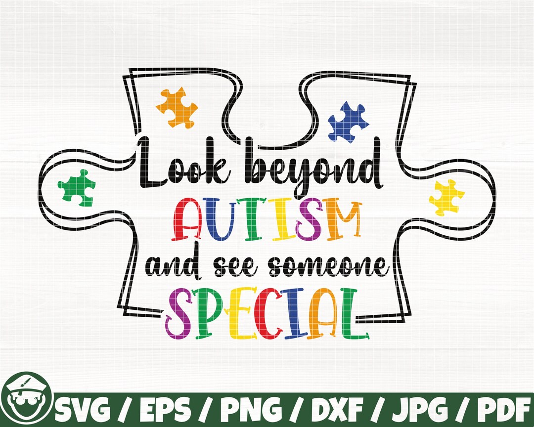 Look Beyond Autism and See Someone Special Svg/eps/png/dxf/jpg/pdf ...