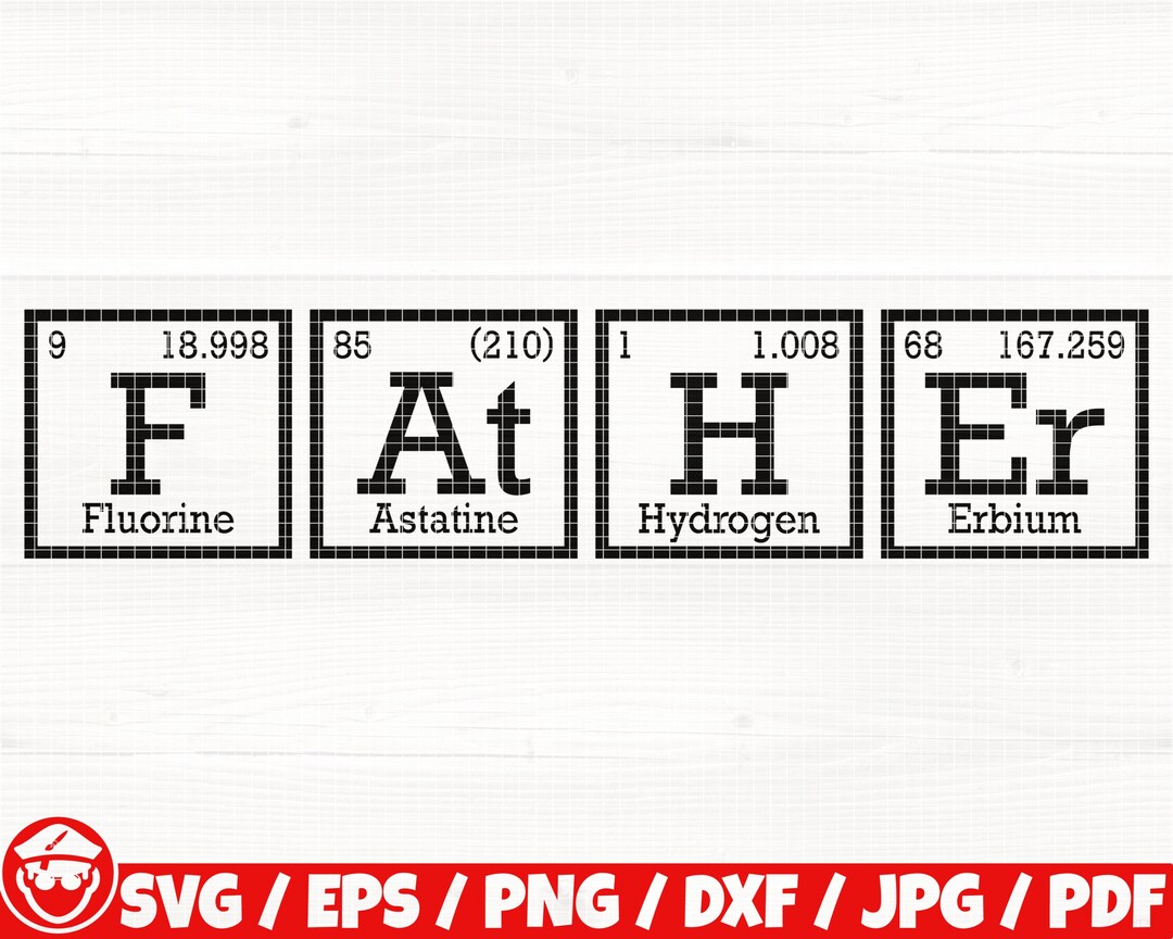 Father Chemical Elements Svg/eps/png/dxf/jpg/pdf, Father Tshirt ...