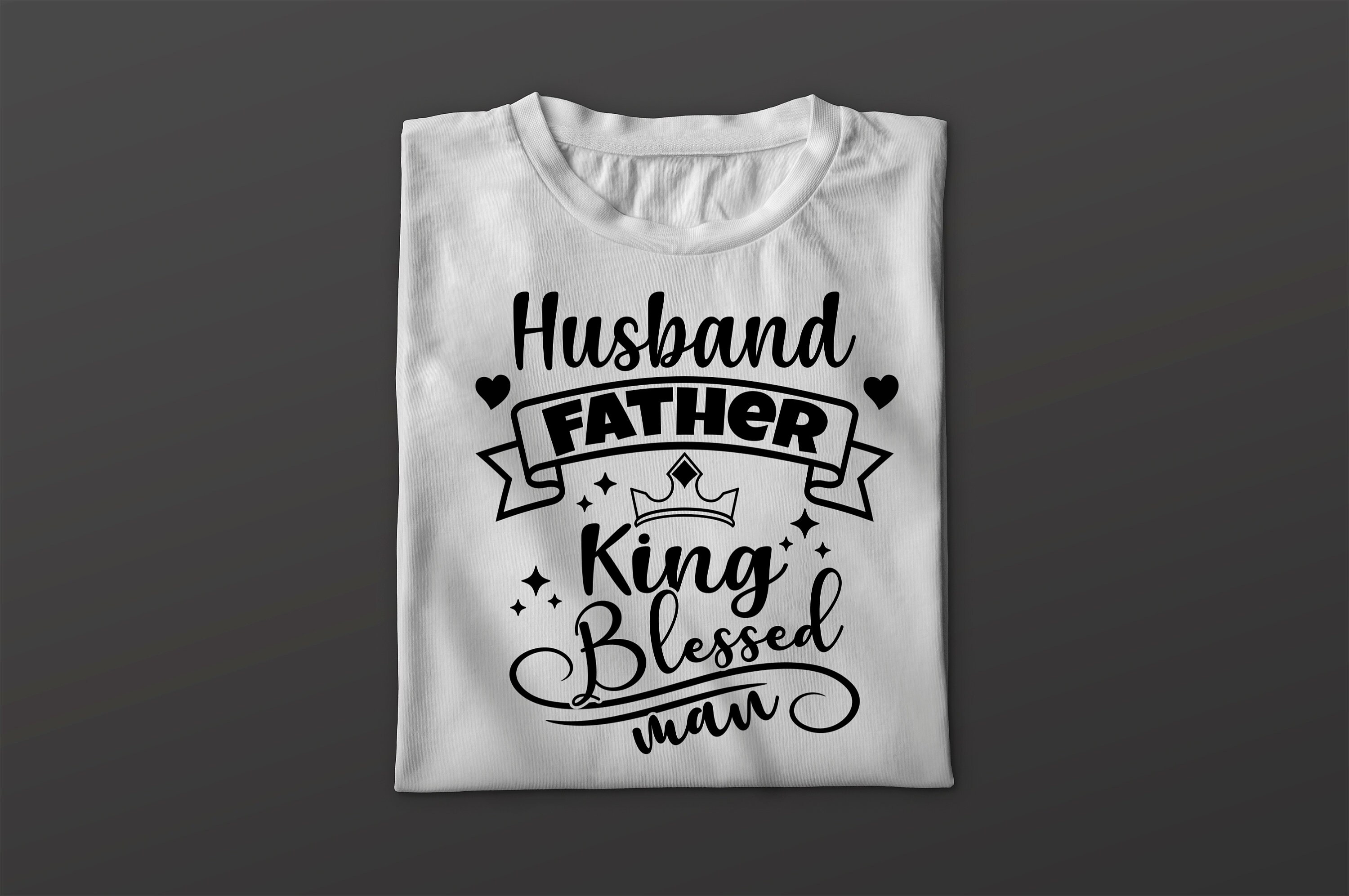 Husband Father King Blessed Man Svg/eps/png/dxf/jpg/pdf, Husband Svg ...