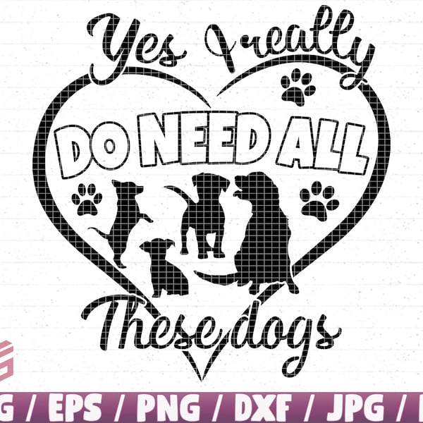Yes I Do Need All These Dogs Png - Etsy