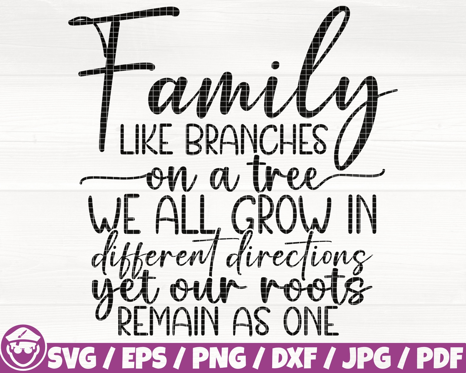 Family Like Branches on A Tree We All Grow in Different Directions yet ...