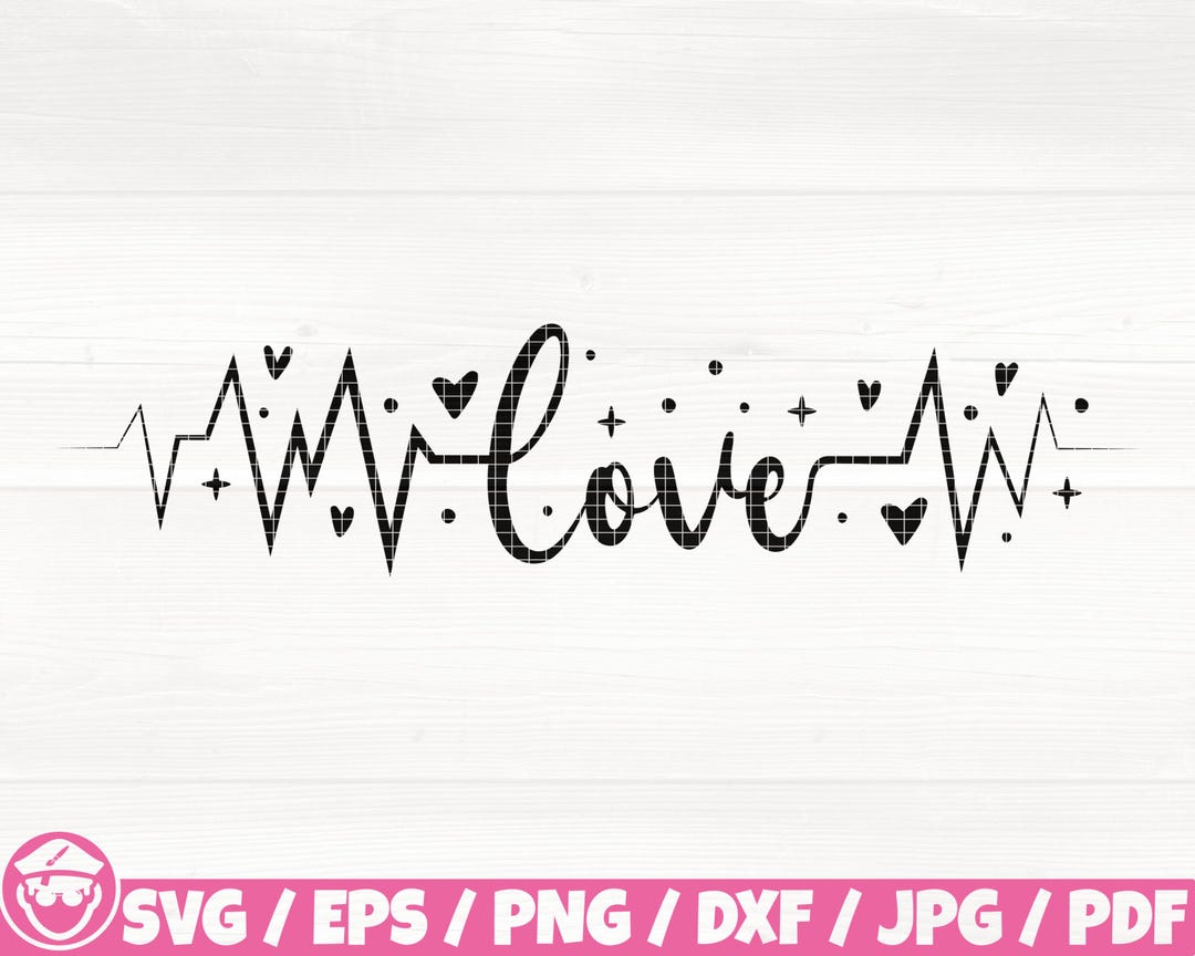 Love Pulse Svg/eps/png/dxf/jpg/pdf, Love Heart Rate Svg, Love Quote ...