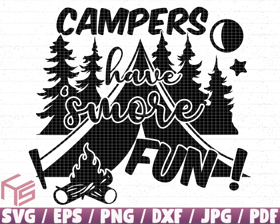 Campers Have 'smore Fun Svg/eps/png/dxf/jpg/pdf, Campers Fun Silhouette ...