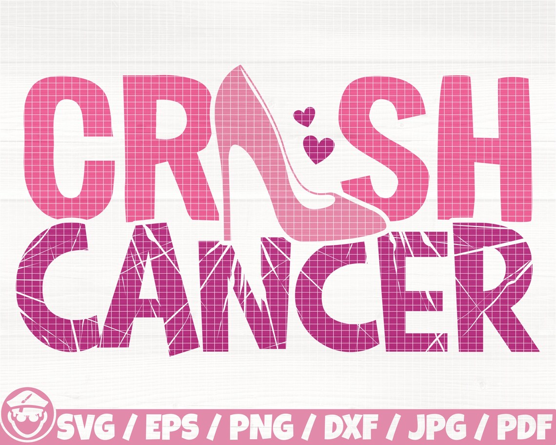 Crush Cancer X2 Svg/eps/png/dxf/jpg/pdf, Crush Cancer Commercial, Fight ...