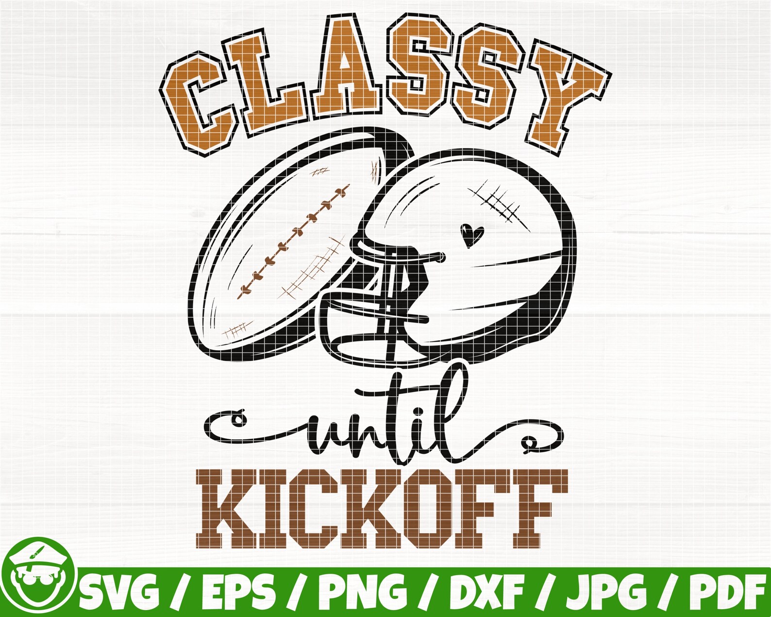 Classy Until Kickoff Svg/eps/png/dxf/jpg/pdf, American Football Svg ...