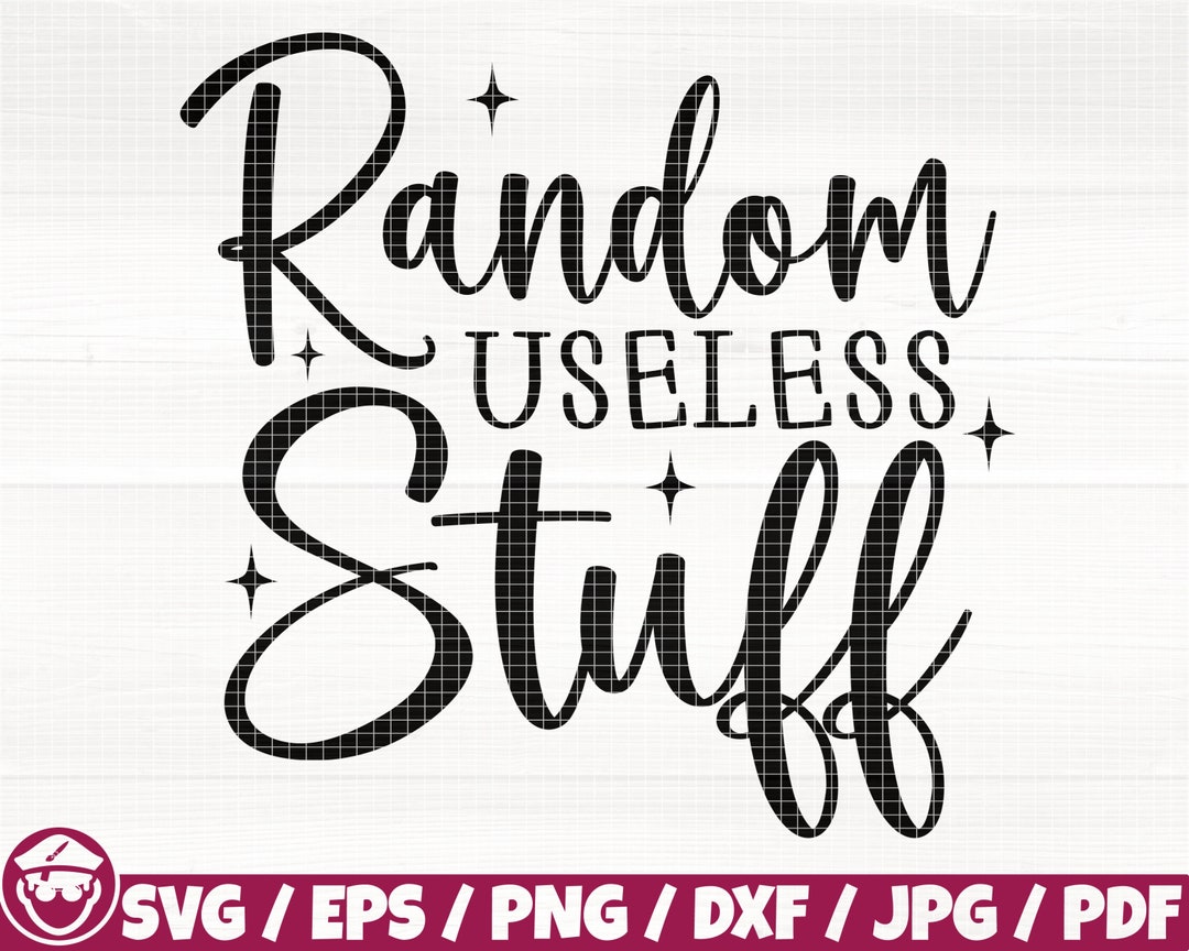 Random Useless Stuff Svg/eps/png/dxf/jpg/pdf, Tote Bag Quote, Sarcastic ...