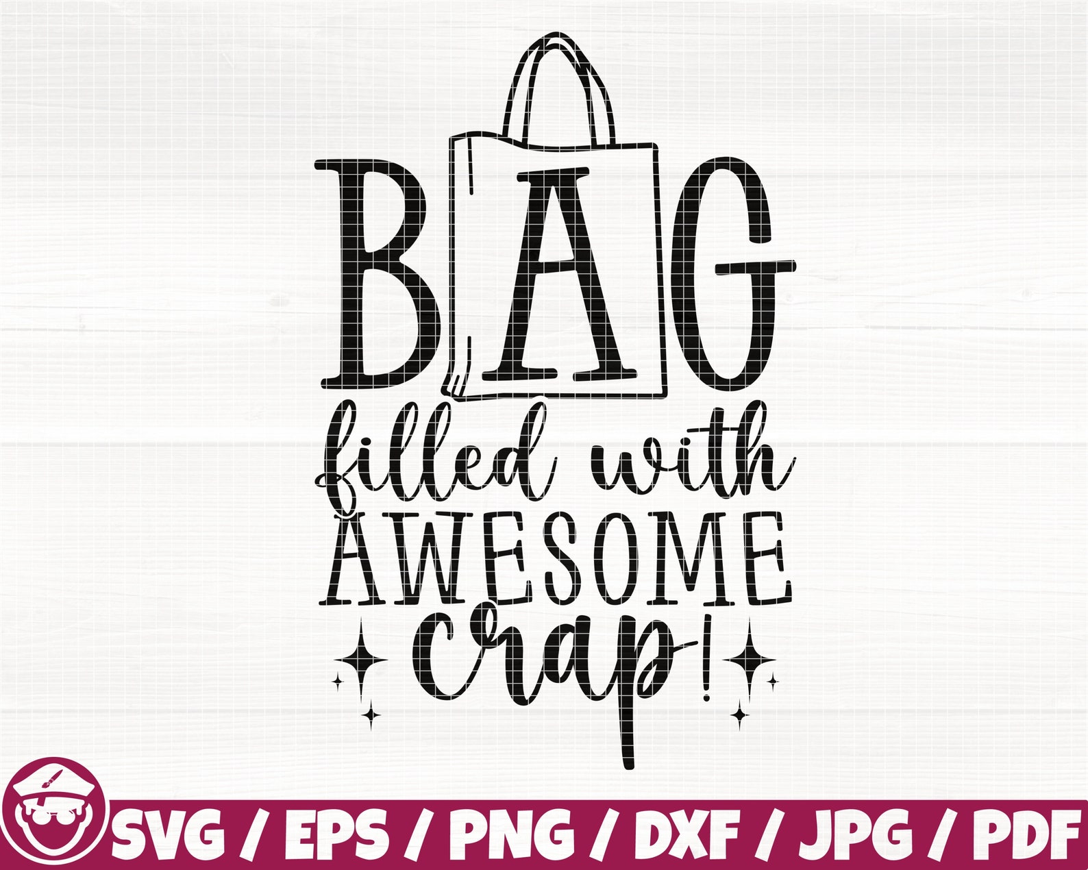 Bag Filled With Awesome Crap Svg/eps/png/dxf/jpg/pdf Market - Etsy Canada