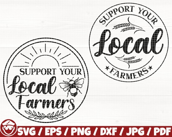 Support Your Local Farmers Svg/eps/png/dxf/jpg/pdf Support - Etsy