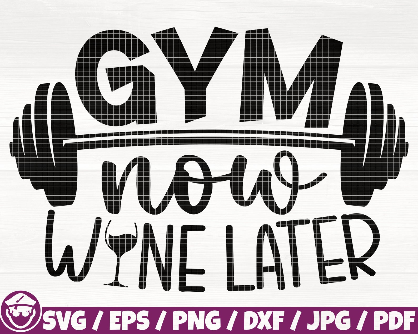 Gym Now Wine Later Svg/eps/png/dxf/jpg/pdf, Gym Quote, Wine Silhouette ...
