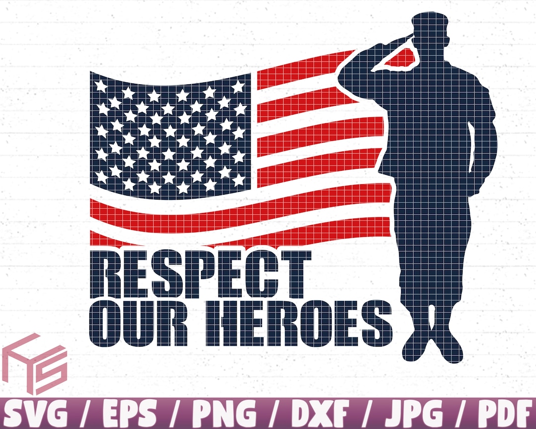 Respect Our Heroes Svg/eps/png/dxf/jpg/pdf, Heroes Svg, Respect USA Svg ...