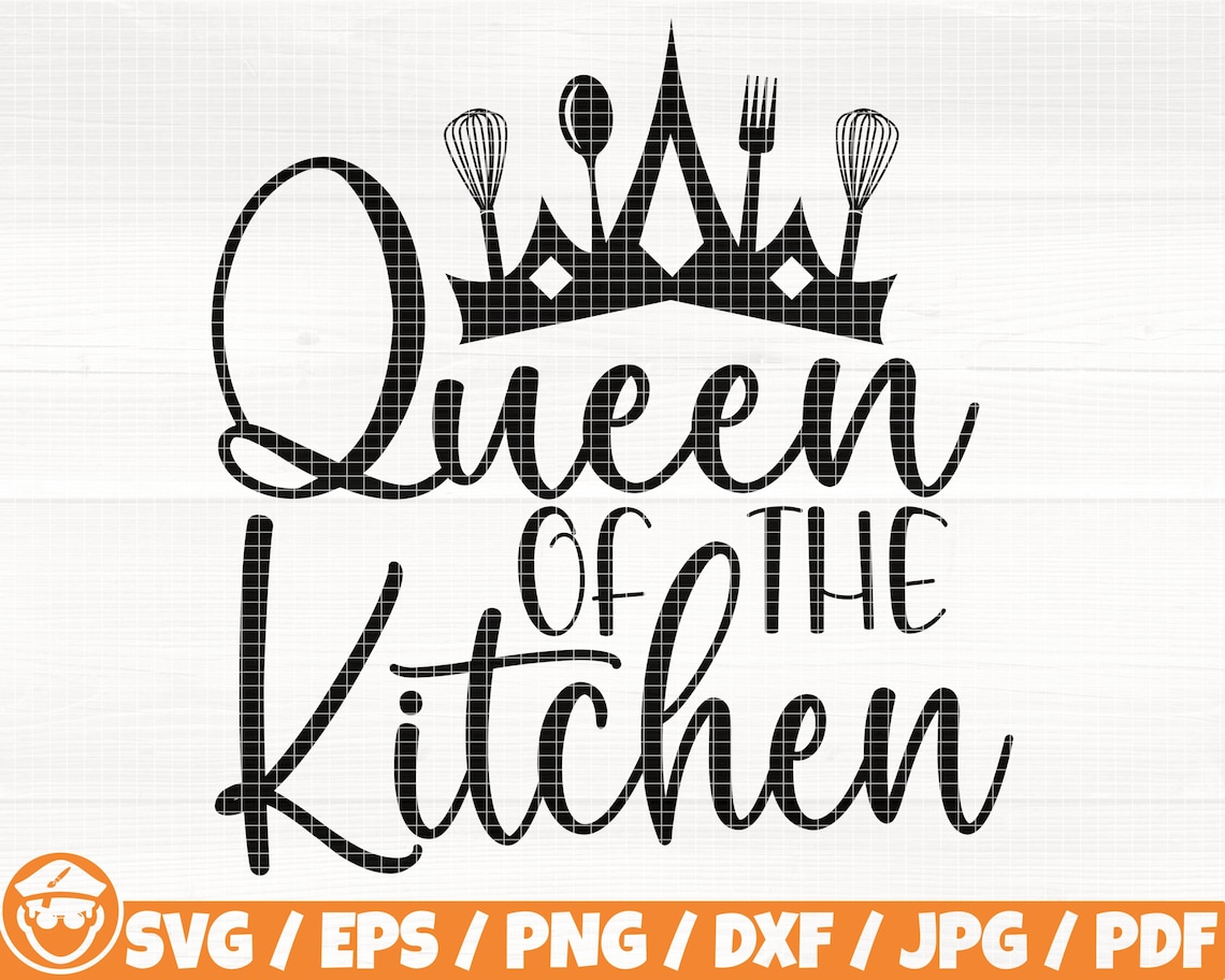 Baking Queen, Queen of the Kitchen Svg/eps/png/dxf/jpg/pdf, Kitchen ...
