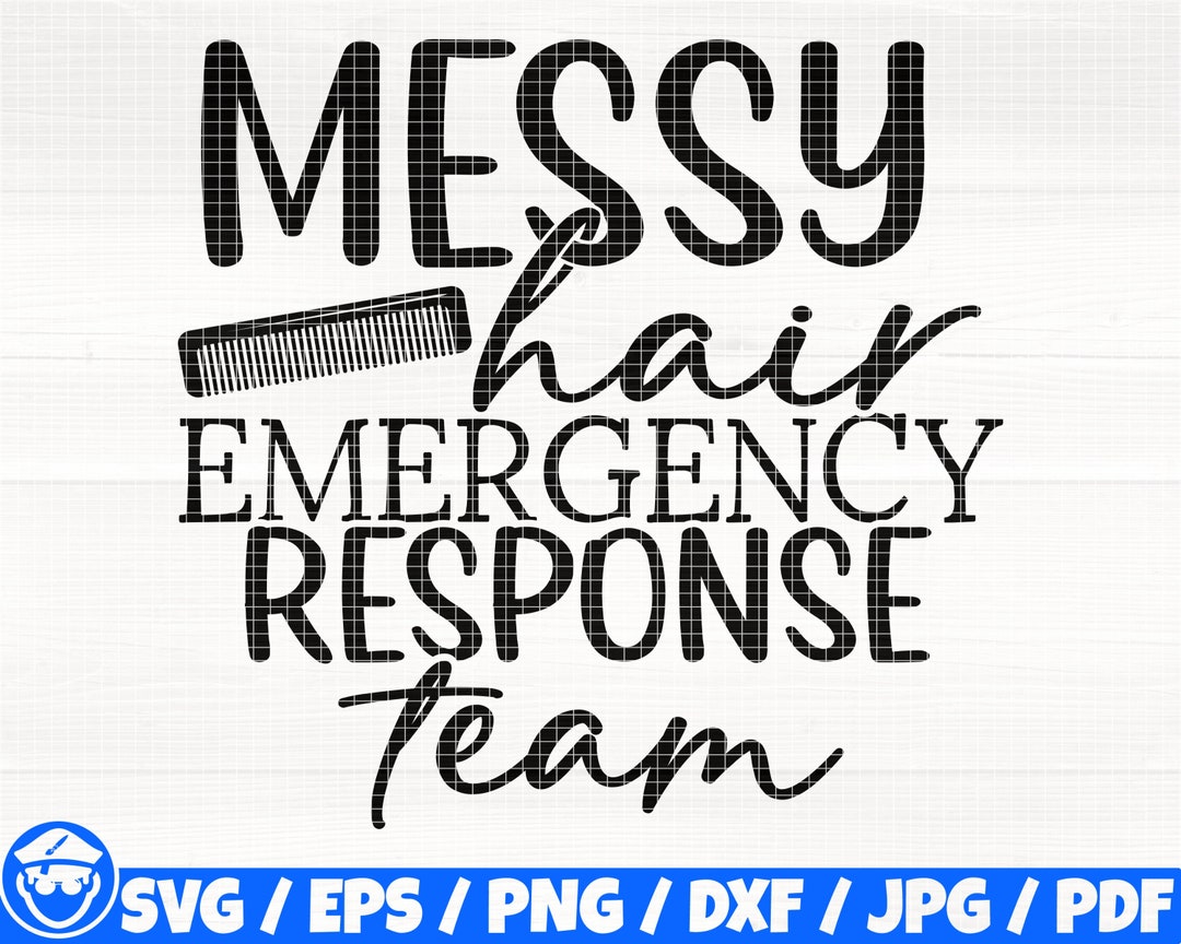 Messy Hair Emergency Response Team Svg/eps/png/dxf/jpg/pdf, Comb ...