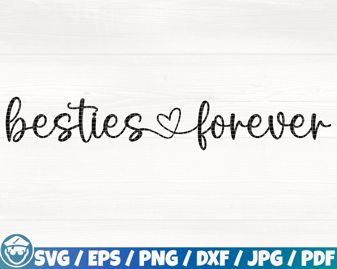 Besties Forever Svg/eps/png/dxf/jpg/pdf, Besties Svg, Friendship Quote ...