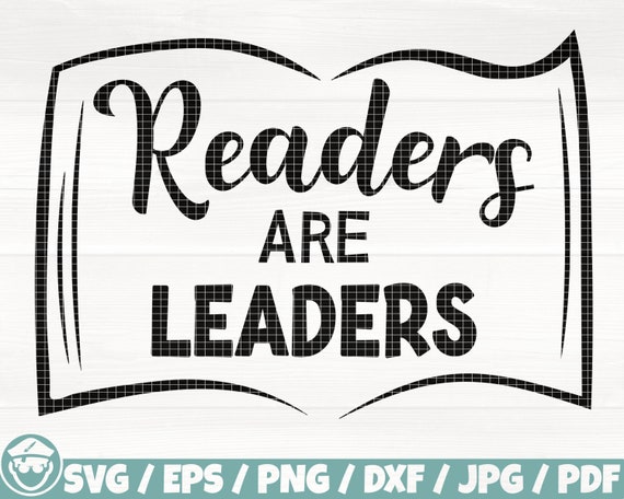 Readers Are Leaders Svg/eps/png/dxf/jpg/pdf Readers Quote | Etsy