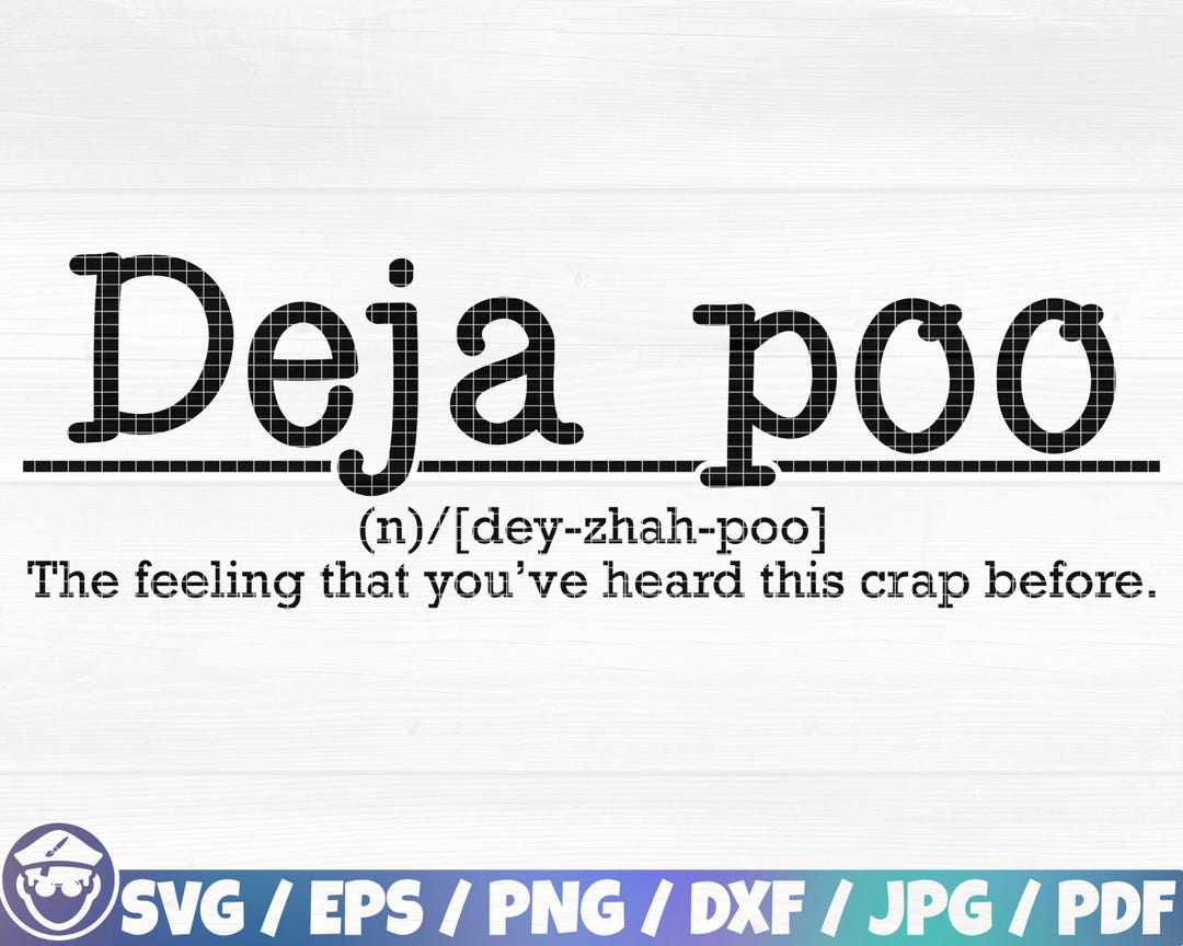 Deja Poo Definition SVG/EPS/Png/Dxf/Jpg/Pdf, Waschraum Zeichen Zitat ...