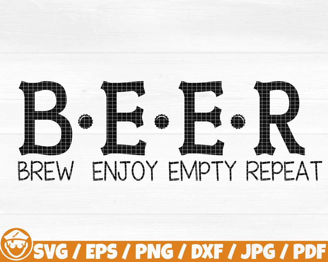 Beer Quote Svg/eps/png/dxf/jpg/pdf, Brew Svg, Enjoy Png, Empty Vector ...