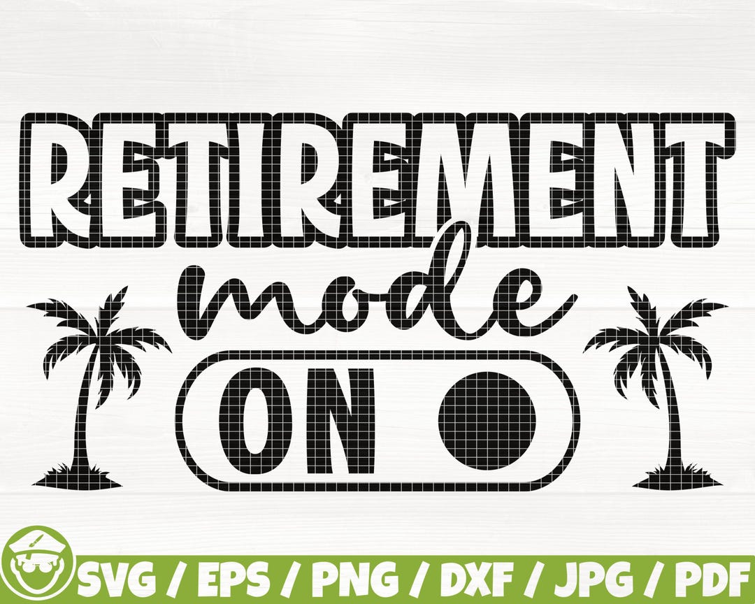 Retirement Mode on Svg/eps/png/dxf/jpg/pdf, Retirement Quote, Palm ...