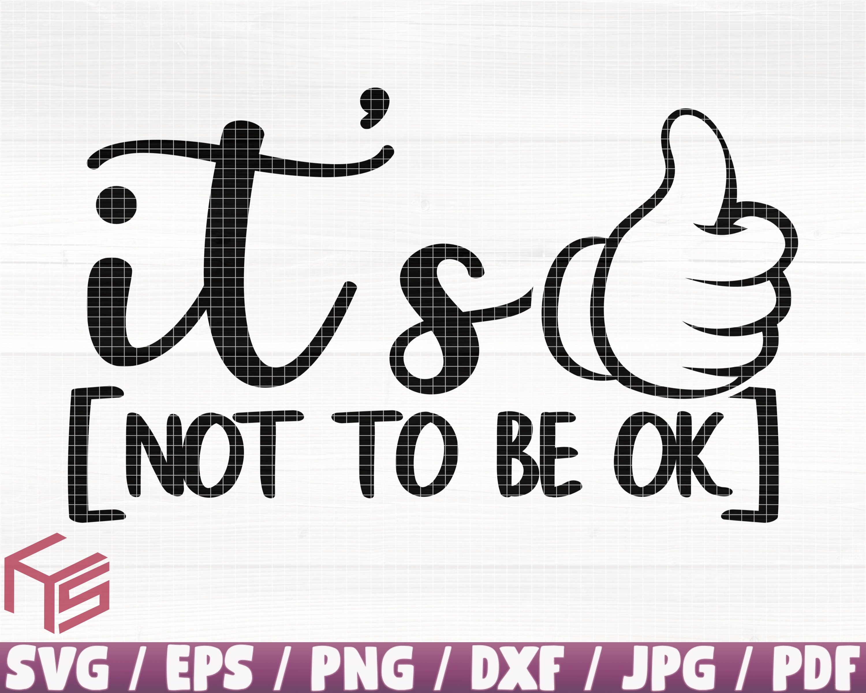 It's OK Not to Be OK Svg/eps/png/dxf/jpg/pdf, Ok Cut, It's Ok Cut, Ok ...
