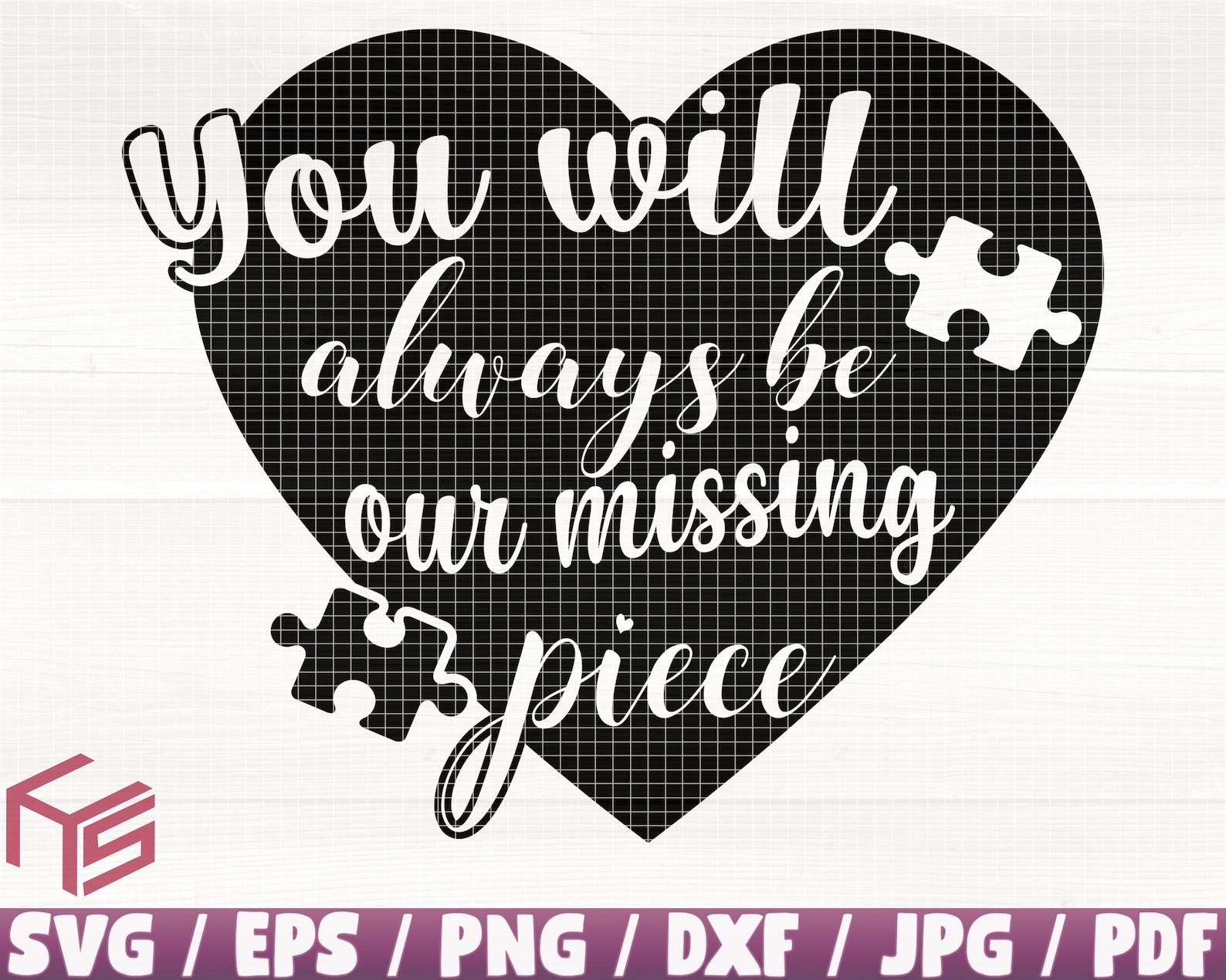 You Will Always Be Our Missing Piece Svg/eps/png/dxf/jpg/pdf, Memorial ...