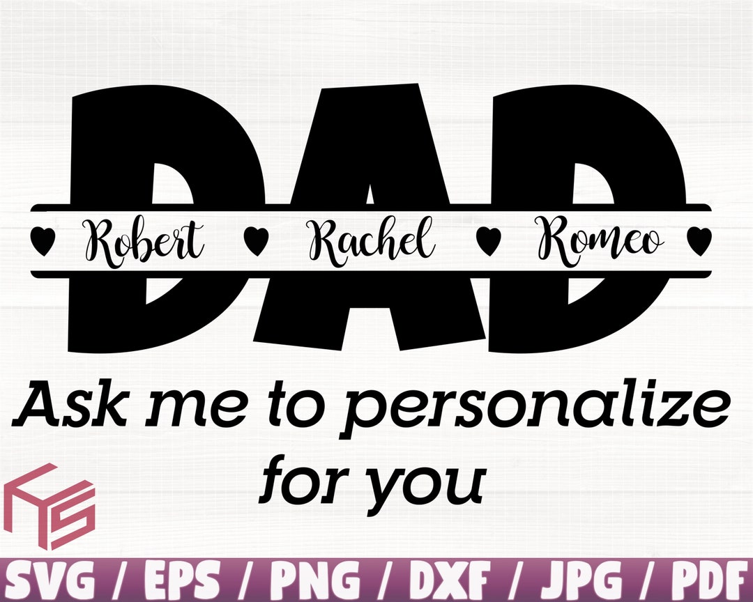 Dad Personalize Logo Svg/eps/png/dxf/jpg/pdf, Father's Day Svg, Dad ...