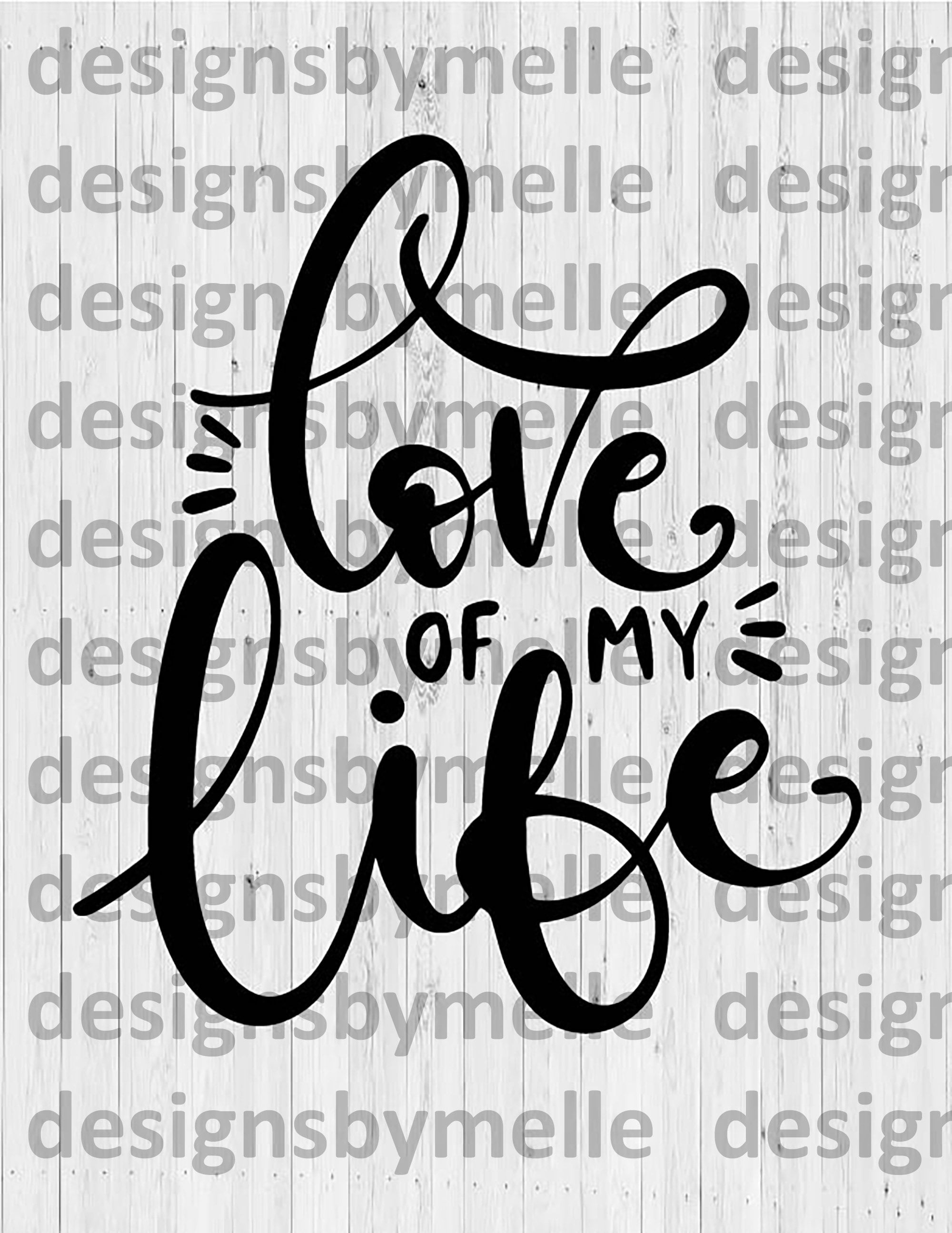Love of My Life SVG, PNG, Relationship Quotes, Lover, Husband, Wife ...