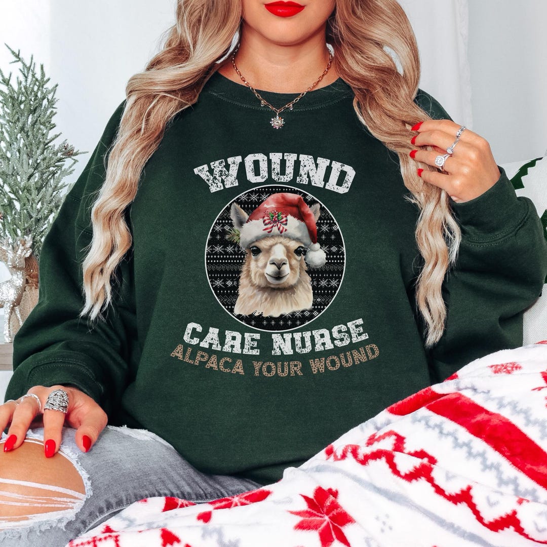 Christmas Wound Care Nurse Sweatshirt, Alpaca Your Wound Holiday Gift ...