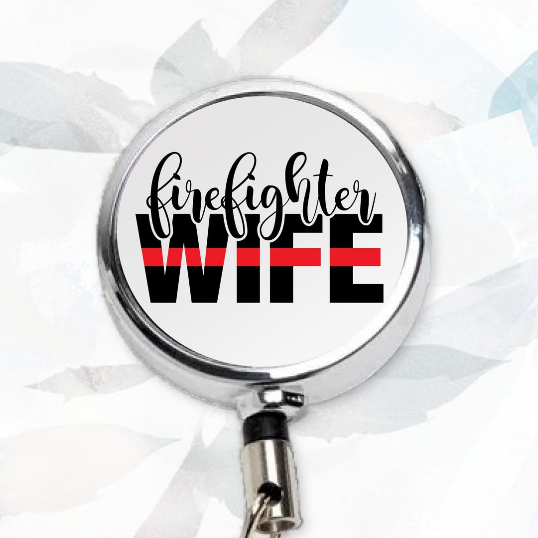 Firefighter Wife Badge Reel, Fire Spouse Thin Red Line Metal ...