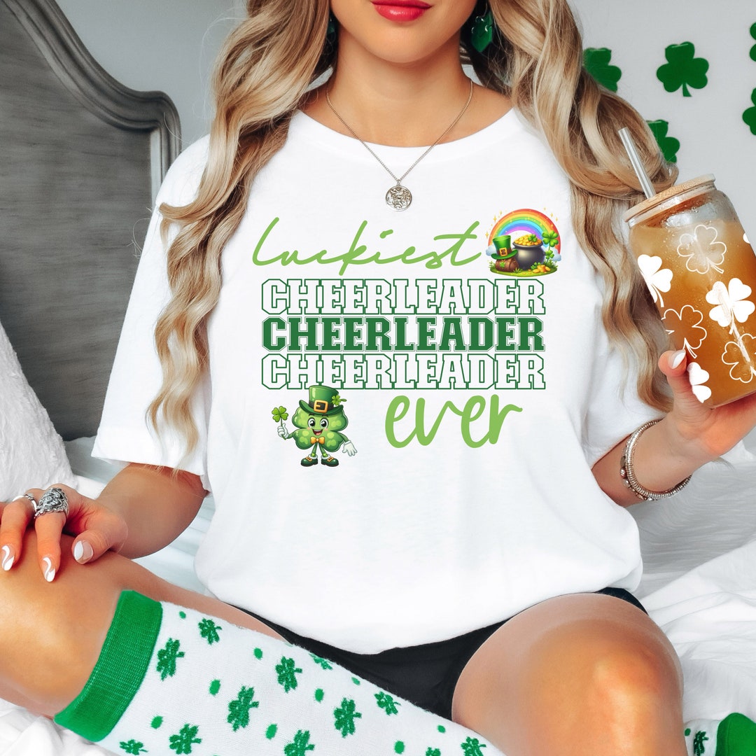 St Patricks Day Cheerleader Shirt, Luckiest Cheerleader Ever Shirt ...