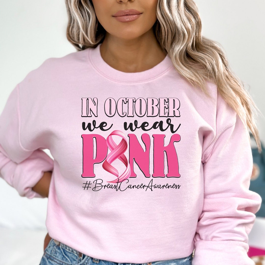 Breast Cancer Pink October Sweatshirt, Pink Ribbon Shirt, Breast Cancer ...
