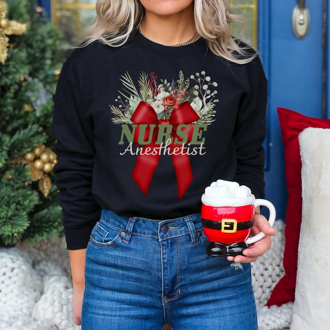 Nurse Anesthetist Sweatshirt Gift, Nurse Anesthetist Christmas Gift ...
