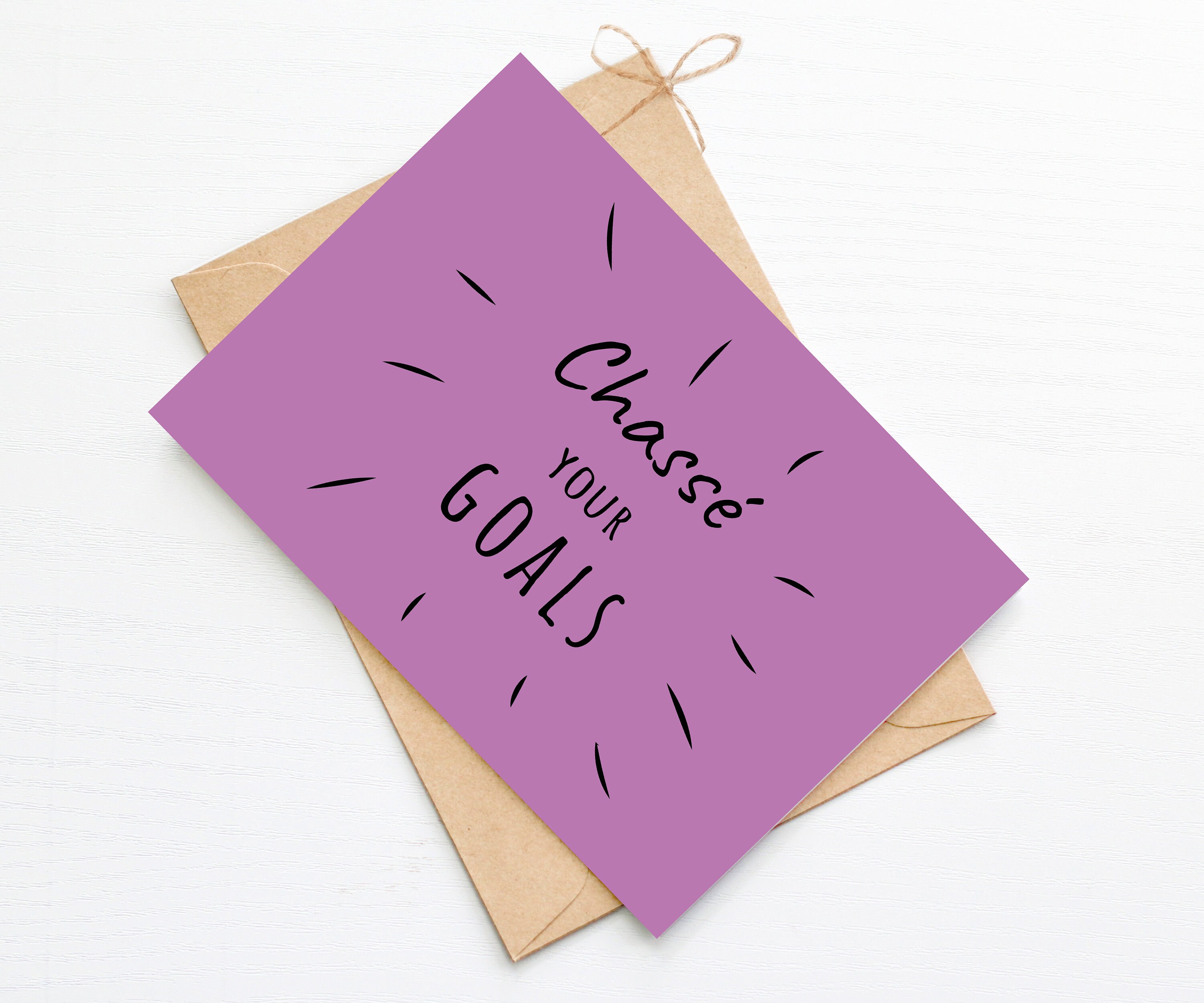 Chasse Your Goals Card Printable Card Ballet Card Dance - Etsy