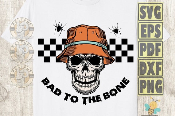 Bad Too the Bone Skeleton Png for Sublimation Halloween Png - Etsy