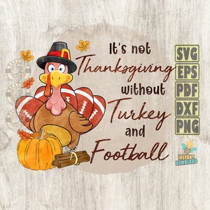 It's Not Thanksgiving Without Turkey and Football - Etsy