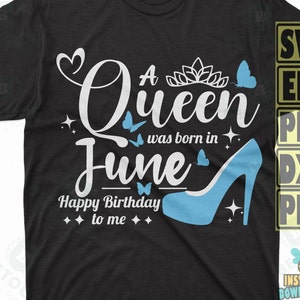 A Queen Was Born in June Svg Png, Happy Birthday to Me Svg, Birthday ...