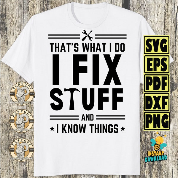 Thats What I Do I Fix Stuff and Know Things Svg - Etsy UK