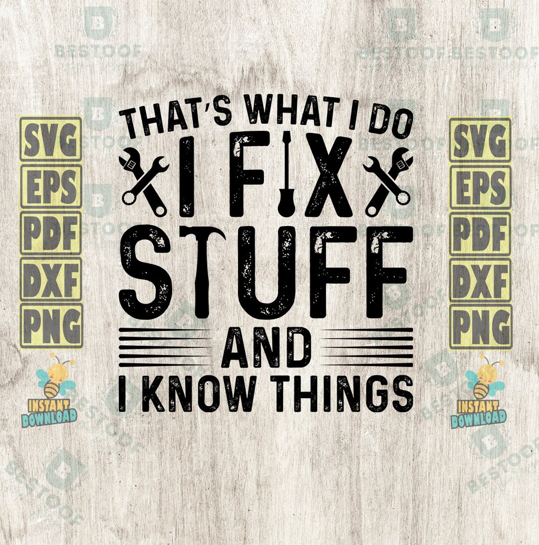 That's What I Do I Fix Stuff and I Know Svg, Father's Day Svg, Funny ...