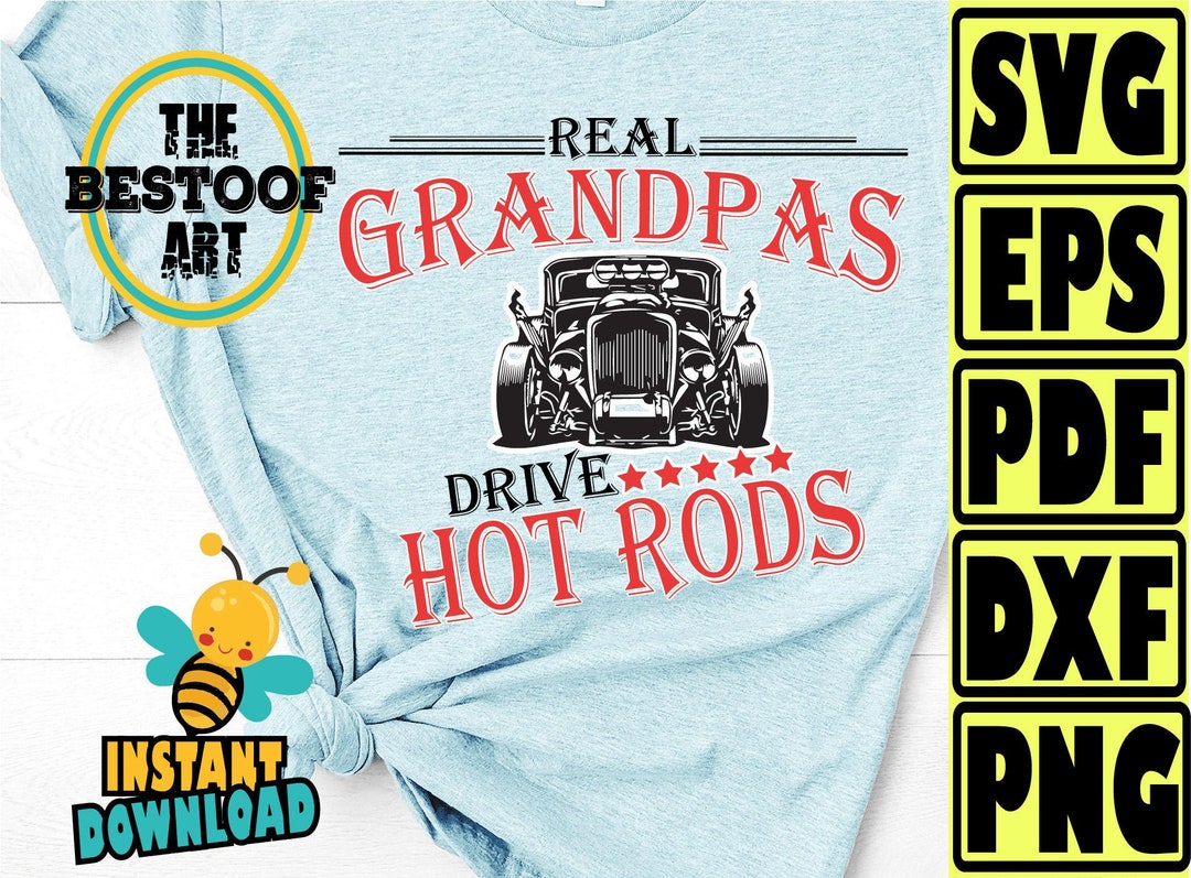 Real Grandpas Drive Hot Rods Svg, Gifts for Daddy Svg, Birthday Present ...