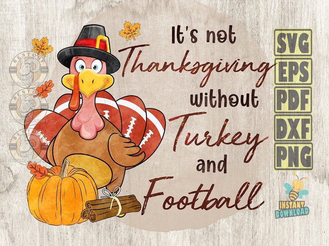 It's Not Thanksgiving Without Turkey and Football - Etsy