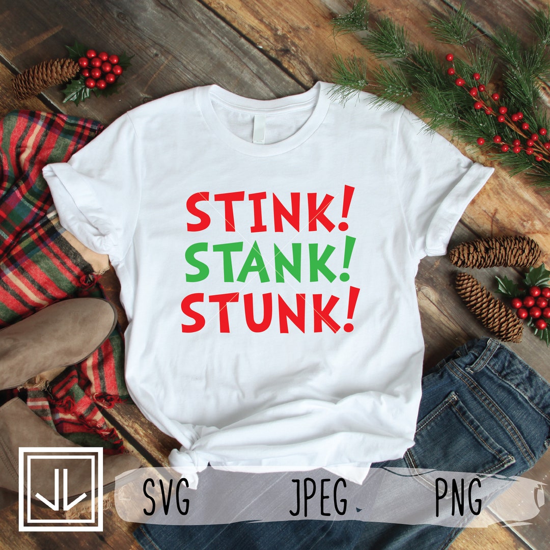 Stink Stank Stunk Grinch Christmas Movie Shirt Designs SVG JPEG PNG ...