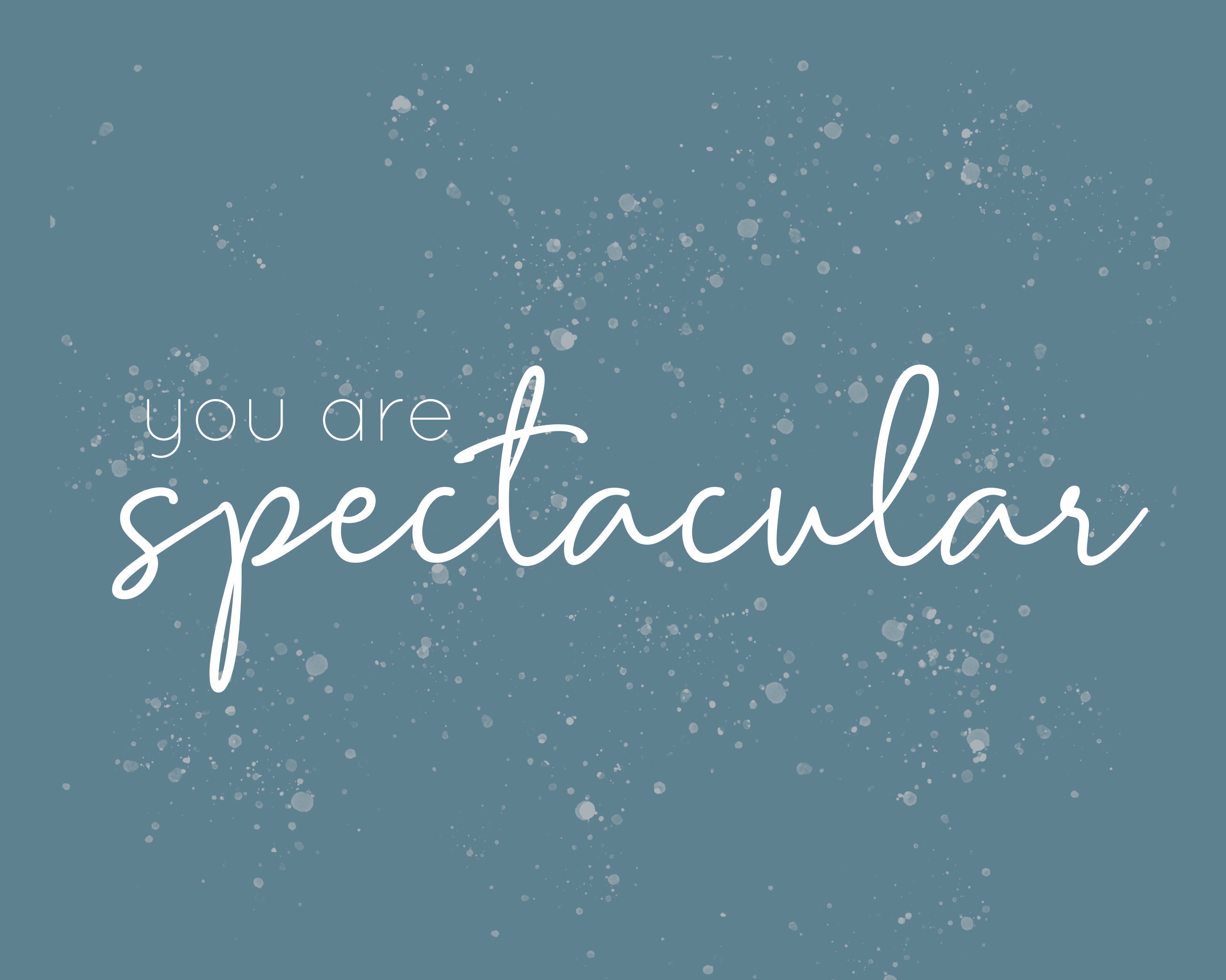 Digital Instant Download You Are Spectacular Inspirational Sign 8x10 ...