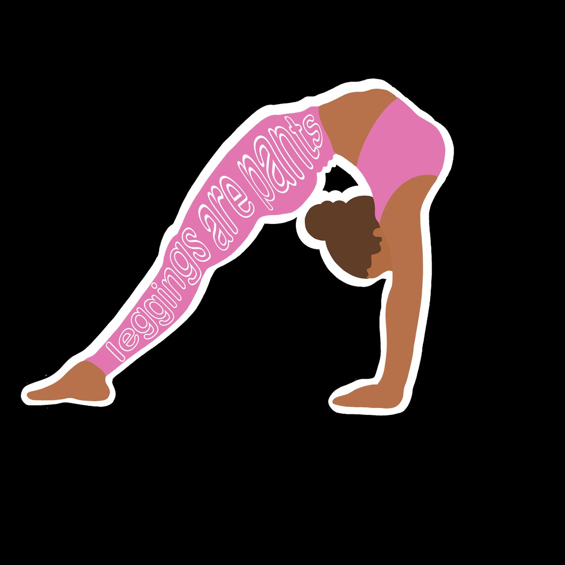 Leggings Are Pants STICKER *yoga Enthusiast *workout Warrior *lululemon ...