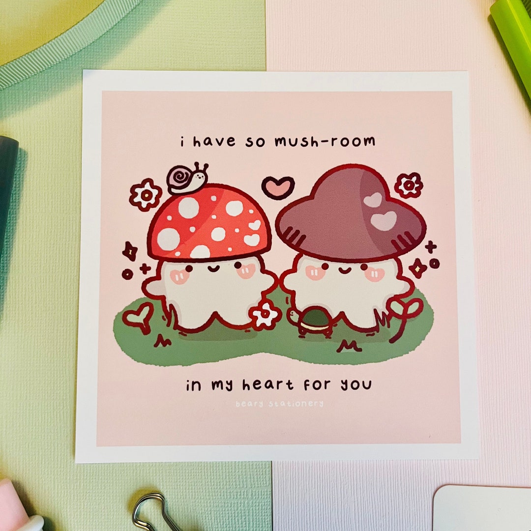 So Mush-room in My Heart for You Art Print | Cute Art Print | Kawaii Art Print | Cottagecore ...
