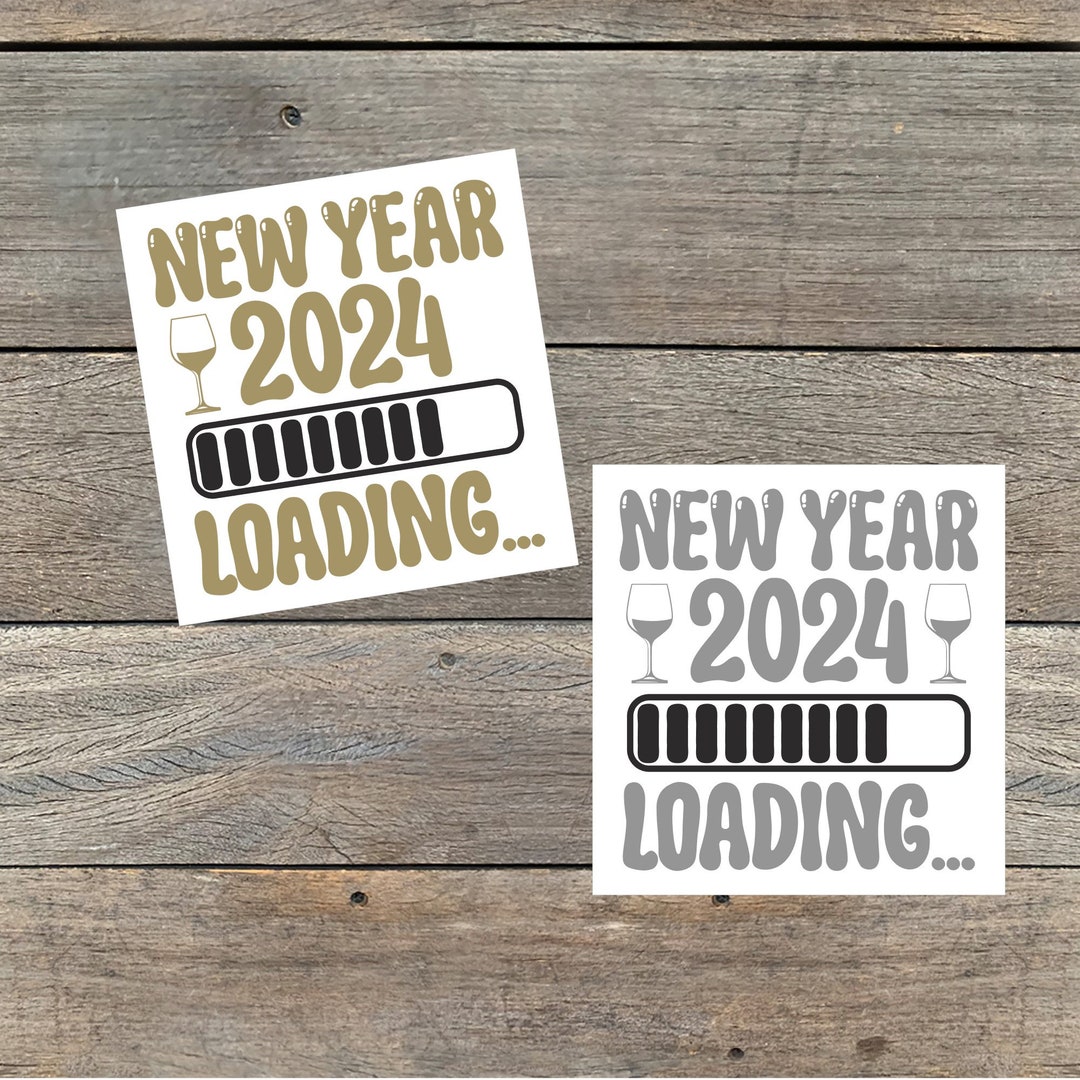 New Year 2024 Loading Vinyl Decal 2024 Decal New Year Decal - Etsy